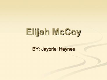Elijah McCoy presentation | free to view