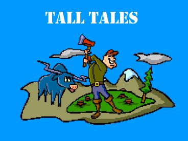 Tall Tales presentation | free to view