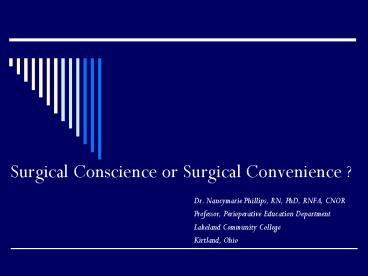 Surgical Conscience or Surgical Convenience ? presentation | free to view