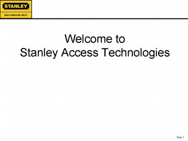 PPT – Welcome to Stanley Access Technologies PowerPoint presentation ...