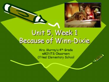 Unit 5, Week 1 Because of Winn-Dixie presentation | free to download