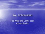 PPT – Roy Lichtenstein: Pop Artist PowerPoint presentation | free to ...
