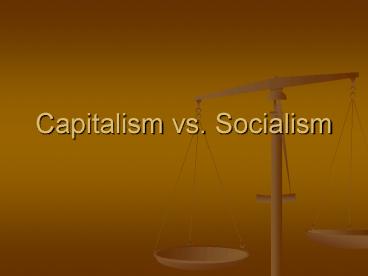 Capitalism vs. Socialism presentation | free to view