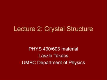 Lecture 2: Crystal Structure presentation | free to download