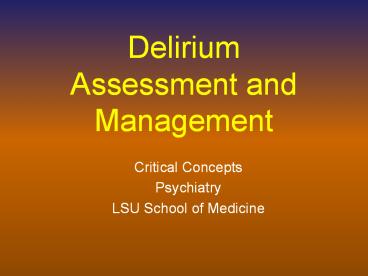 Delirium Assessment and Management presentation | free to download