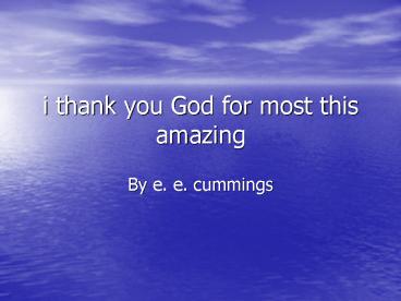 PPT – i thank you God for most this amazing PowerPoint presentation ...