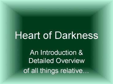 PPT – Heart of Darkness PowerPoint presentation | free to view - id ...