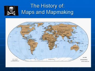 The History of: Maps and Mapmaking presentation | free to view
