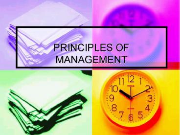 PRINCIPLES OF MANAGEMENT presentation | free to view
