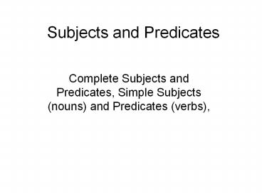 PPT – Subjects and Predicates PowerPoint presentation | free to ...