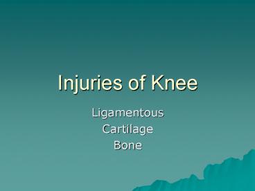 PPT – Injuries of Knee PowerPoint presentation | free to view - id ...