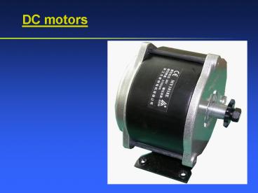 PPT – DC motors PowerPoint presentation | free to view - id: 437d14-ZWExM
