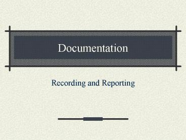 PPT – Documentation PowerPoint presentation | free to view - id: 437dde ...
