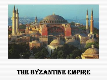 The Byzantine Empire presentation | free to view