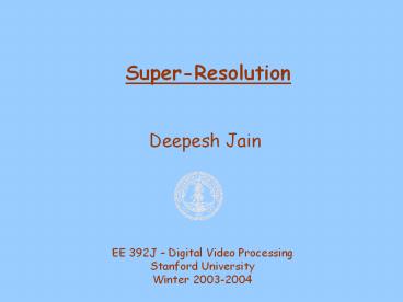 PPT – Super-Resolution PowerPoint presentation | free to download - id ...