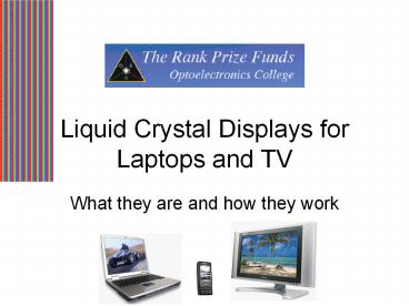 PPT – Liquid Crystal Displays for Laptops and TV PowerPoint ...