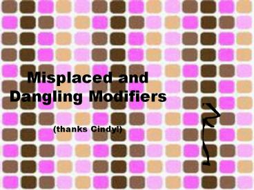 Misplaced and Dangling Modifiers (thanks Cindy!) presentation | free to ...