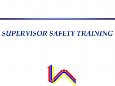 SUPERVISOR SAFETY TRAINING presentation | free to view