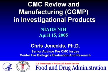 CMC Review and Manufacturing (CGMP) in Investigational Products ...