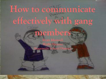 How to communicate effectively with gang members Ryan Maxwell Wally ...