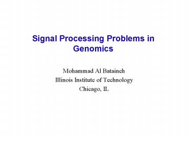 PPT – Signal Processing Problems in Genomics PowerPoint presentation ...