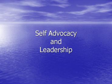 Self Advocacy and Leadership presentation | free to view