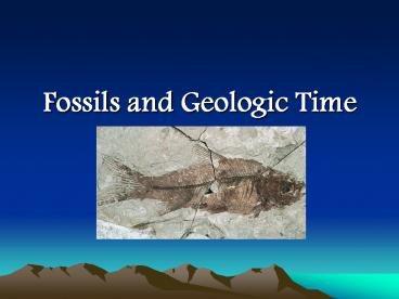 PPT – Fossils and Geologic Time PowerPoint presentation | free to view ...