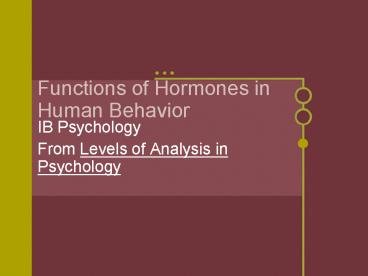 Functions of Hormones in Human Behavior presentation | free to view
