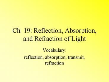 Ch. 19: Reflection, Absorption, and Refraction of Light presentation ...