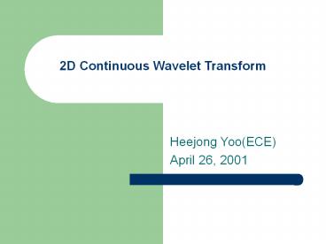 2D Continuous Wavelet Transform presentation | free to download
