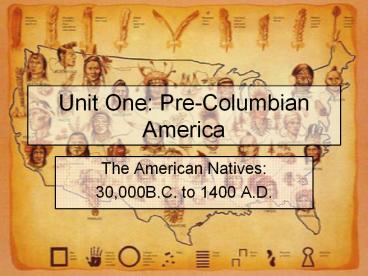 Unit One: Pre-Columbian America presentation | free to download
