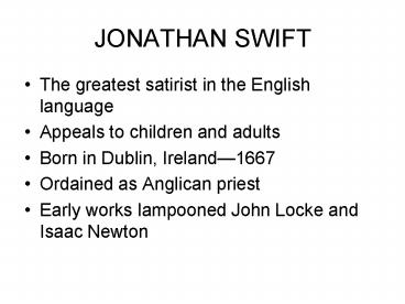 PPT – JONATHAN SWIFT PowerPoint presentation | free to view - id: 4452c6-YWM4Y