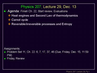 Physics 207, Lecture 29, Dec. 13 presentation | free to download