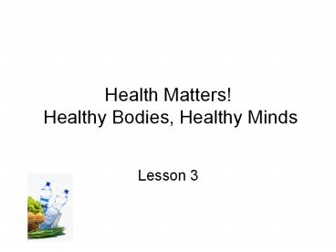 Health Matters! Healthy Bodies, Healthy Minds presentation | free to ...