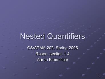 PPT – Nested Quantifiers PowerPoint presentation | free to download - id: 4488e8-YmUxM