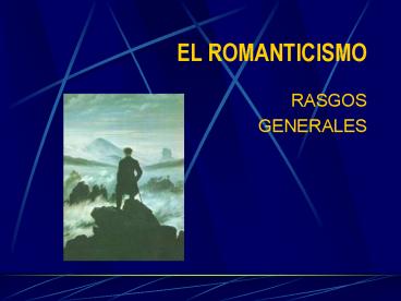 PPT – EL ROMANTICISMO PowerPoint presentation | free to download - id ...