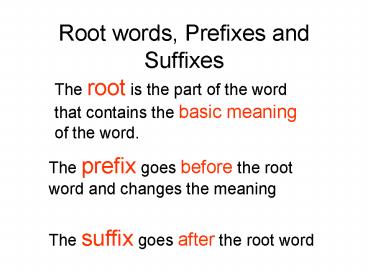 PPT – Root words, Prefixes and Suffixes PowerPoint presentation | free ...