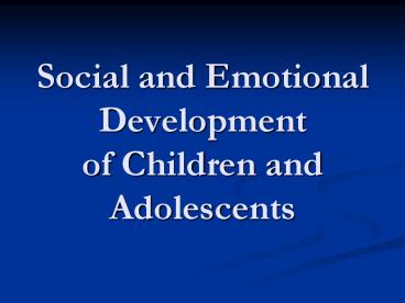 Social and Emotional Development of Children and Adolescents ...