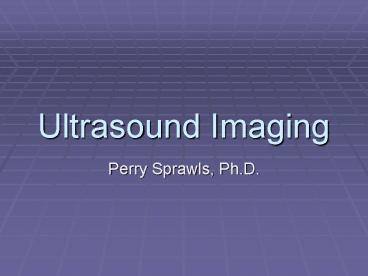 Ultrasound Imaging presentation | free to view