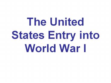 The United States Entry into World War I presentation | free to download