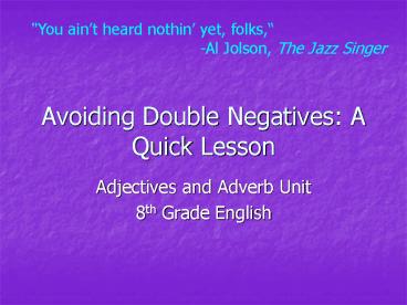 PPT – Avoiding Double Negatives: A Quick Lesson PowerPoint presentation ...