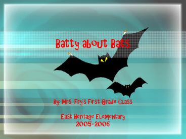 PPT – Batty about Bats PowerPoint presentation | free to view - id ...