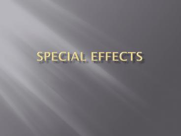 Special Effects presentation | free to view