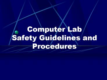 Computer Lab Safety Guidelines and Procedures presentation | free to view