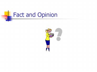 PPT – Fact and Opinion PowerPoint presentation | free to download - id ...