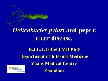 Helicobacter pylori and peptic ulcer disease. presentation | free to view