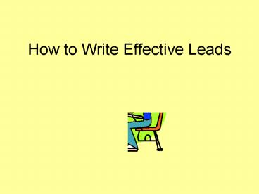PPT – How to Write Effective Leads PowerPoint presentation | free to ...