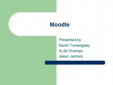 PPT – Moodle PowerPoint presentation | free to download - id: 44f810-MWFiY