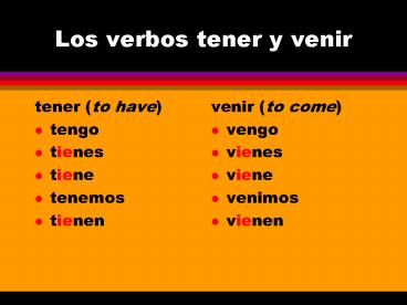 PPT – Los verbos tener y venir PowerPoint presentation | free to ...