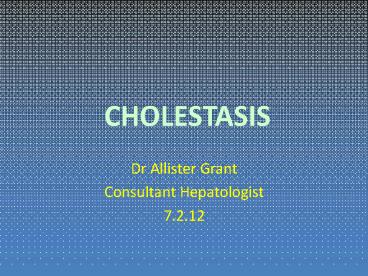 CHOLESTASIS presentation | free to view